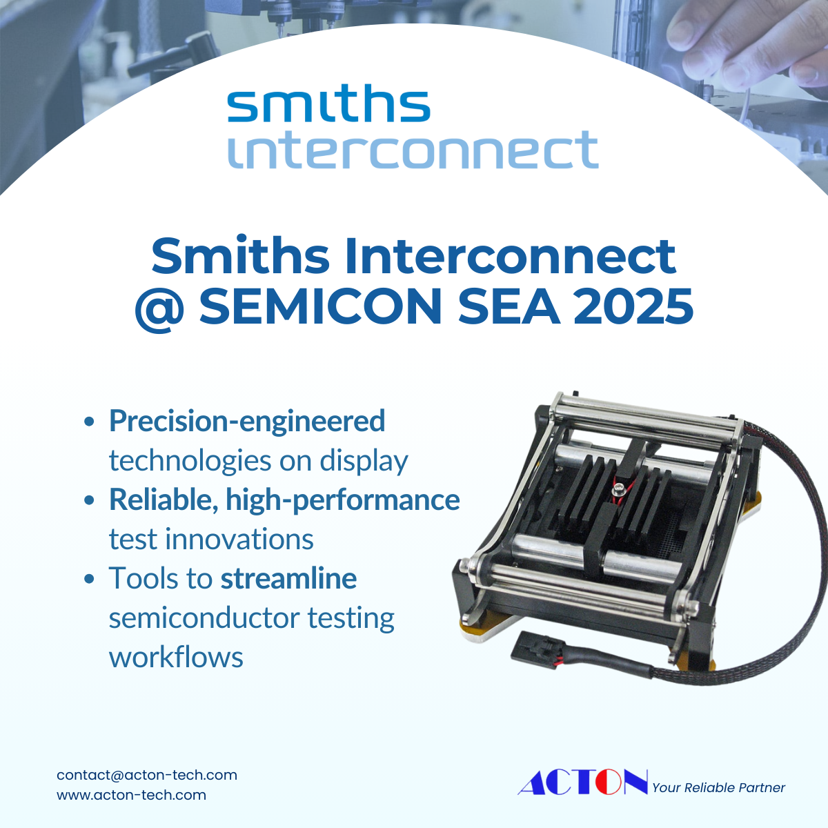 Smiths Interconnect at SEMICON SEA 2025: Test Solutions | Acton